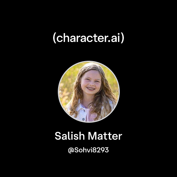 Chat with Salish Matter | character.ai | Personalized AI for every moment of your day