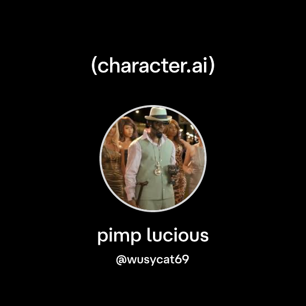 Chat with pimp lucious | character.ai | AI Chat, Reimagined–Your Words ...