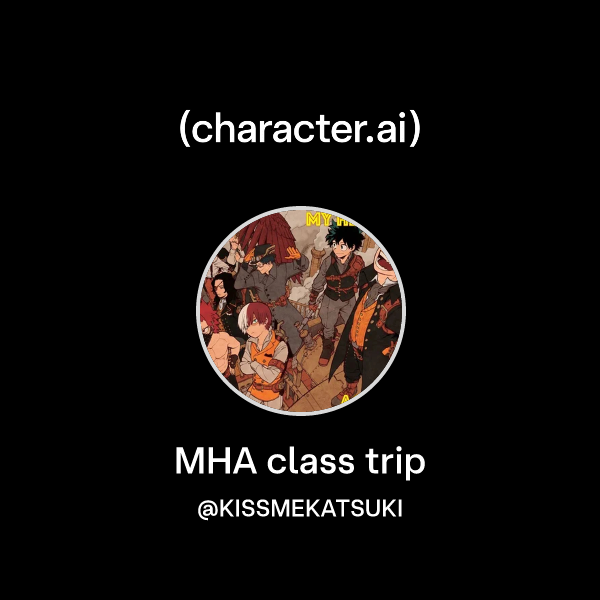Chat with MHA class trip | character.ai | AI Chat, Reimagined–Your ...