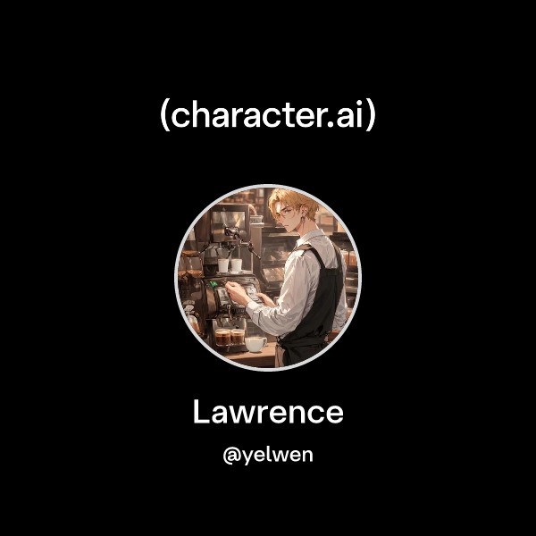 Chat with Lawrence | character.ai | Personalized AI for every moment of ...