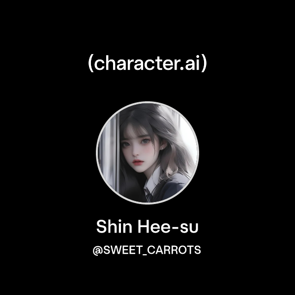 Chat with Shin Hee-su | character.ai | AI Chat, Reimagined–Your Words ...