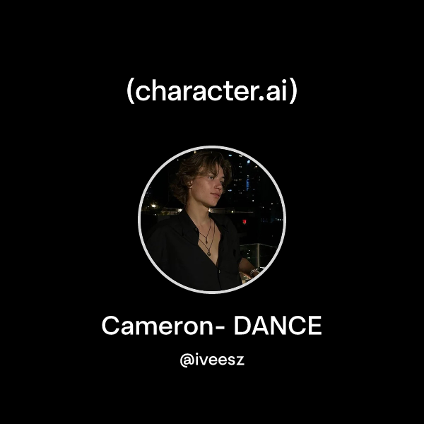 Chat with Cameron- DANCE | character.ai | Personalized AI for every ...