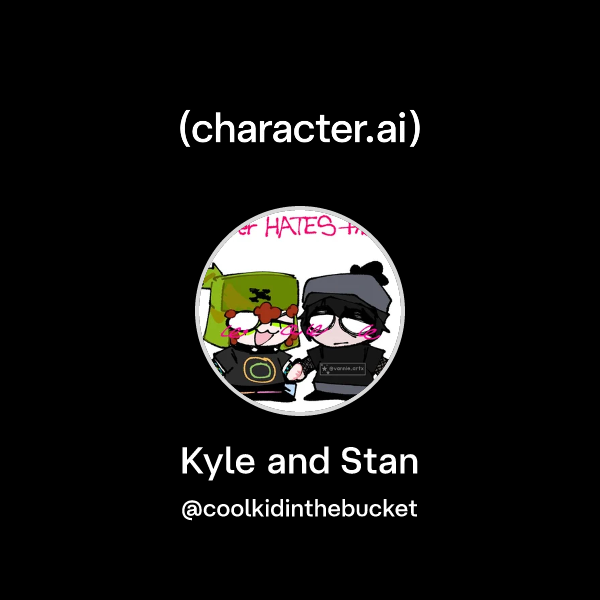 Chat with Kyle and Stan | character.ai | AI Chat, Reimagined–Your Words ...