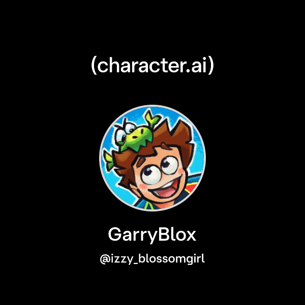 Chat with GarryBlox | character.ai | Personalized AI for every moment ...