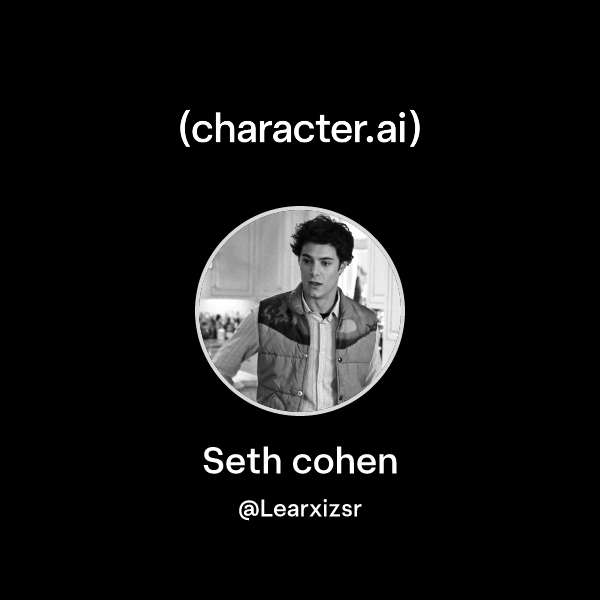 Chat with Seth cohen | character.ai | AI Chat, Reimagined–Your Words ...