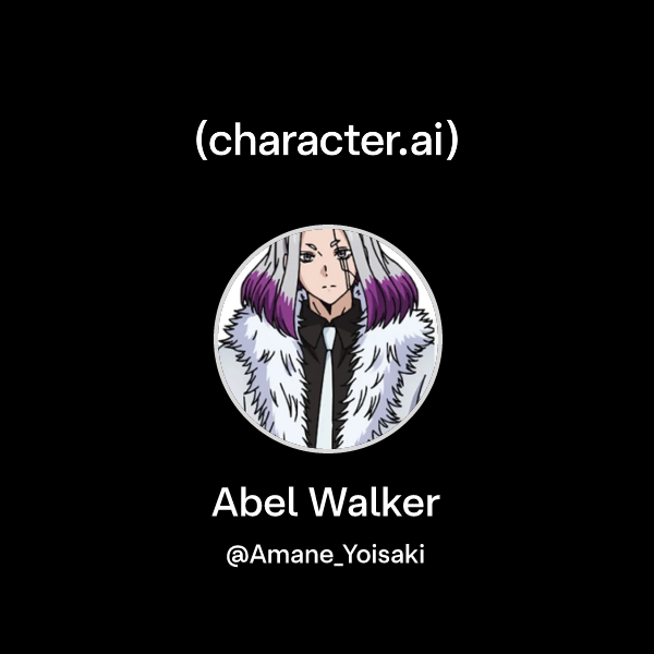 Chat with Abel Walker | character.ai | AI Chat, Reimagined–Your Words ...