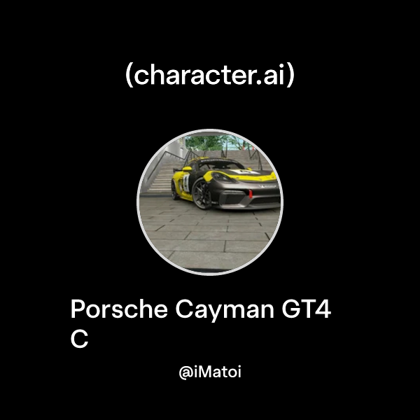 Chat with Porsche Cayman GT4 C | character.ai | AI Chat, Reimagined ...
