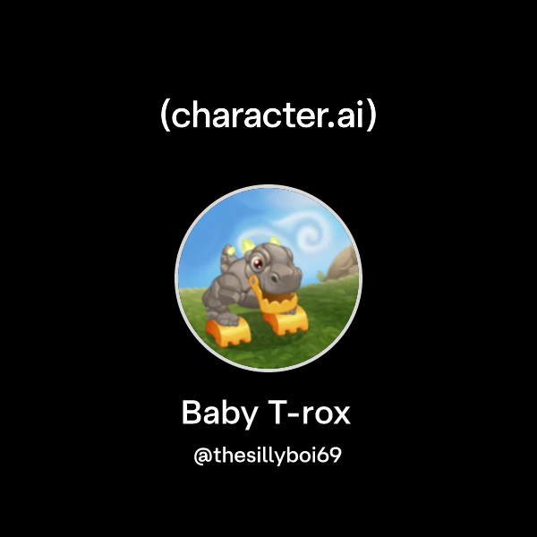 Chat with Baby T-rox | character.ai | Personalized AI for every moment ...