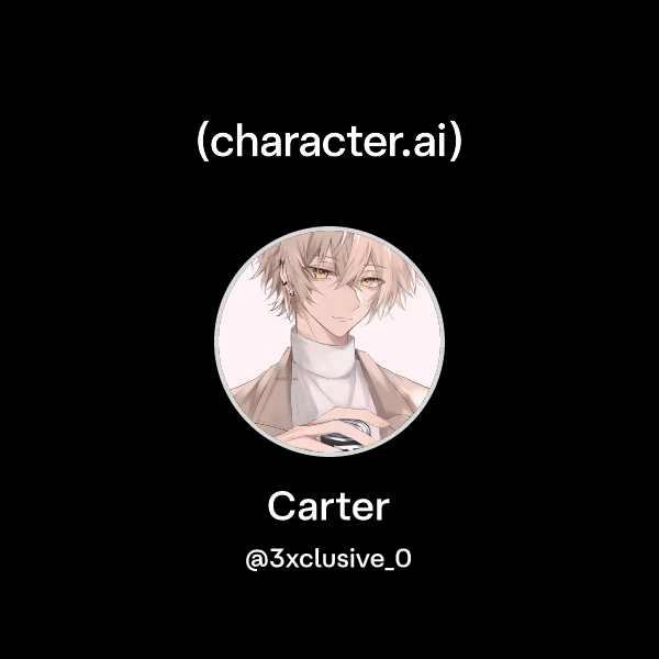 Chat with Carter | character.ai | Personalized AI for every moment of ...
