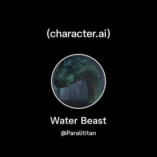 Chat with Water Beast | character.ai | Personalized AI for every moment ...