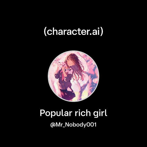 Chat with Popular rich girl | character.ai | Personalized AI for every ...