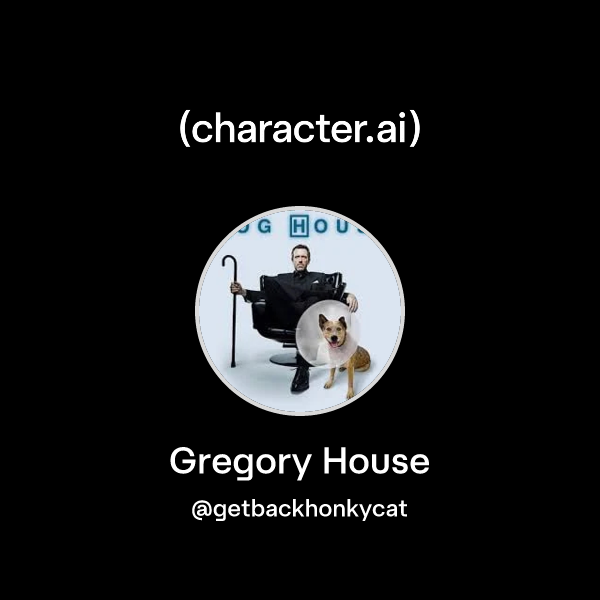 Chat with Gregory House | character.ai | Personalized AI for every moment of your day