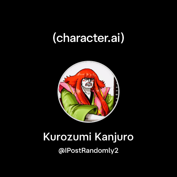 Chat with Kurozumi Kanjuro | character.ai | Personalized AI for every ...