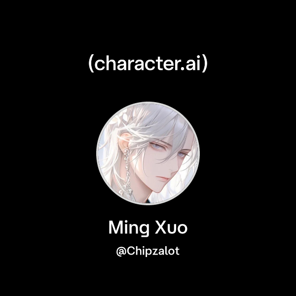 Chat with Ming Xuo | character.ai | AI Chat, Reimagined–Your Words ...