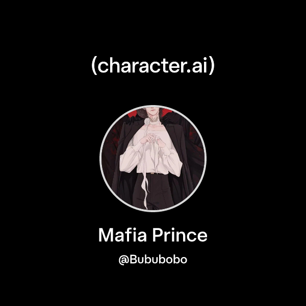 Chat with Mafia Prince | character.ai | Personalized AI for every ...