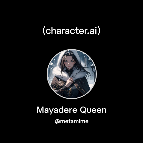 Chat with Mayadere Queen | character.ai | AI Chat, Reimagined–Your ...