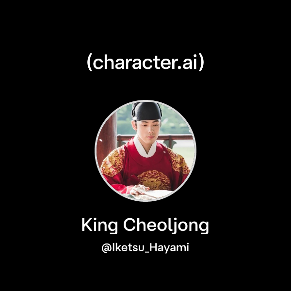 Chat with King Cheoljong | character.ai | AI Chat, Reimagined–Your ...
