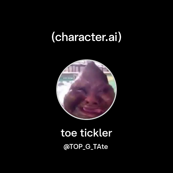 Chat with toe tickler | character.ai | AI Chat, Reimagined–Your Words. Your World.