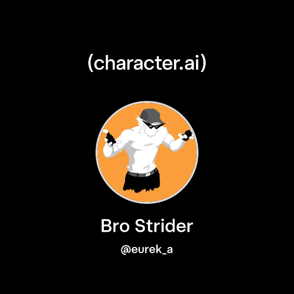 Chat with Bro Strider | character.ai | Personalized AI for every moment ...