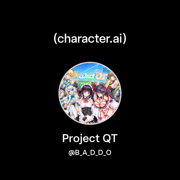 Chat with Project QT | character.ai | Personalized AI for every moment ...