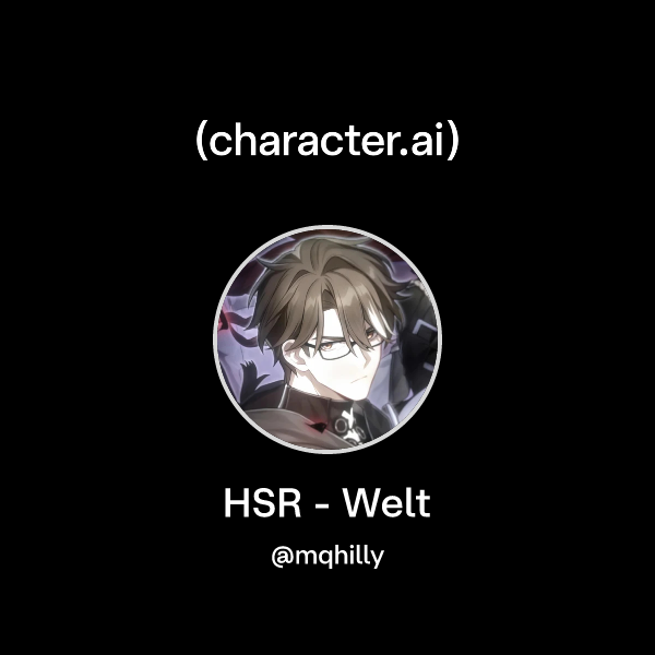 Chat with HSR - Welt | character.ai | AI Chat, Reimagined–Your Words ...