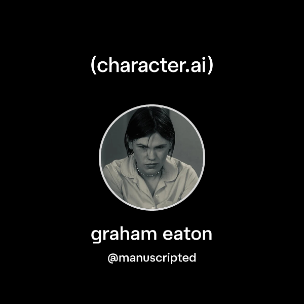 Chat with graham eaton | character.ai | AI Chat, Reimagined–Your Words ...