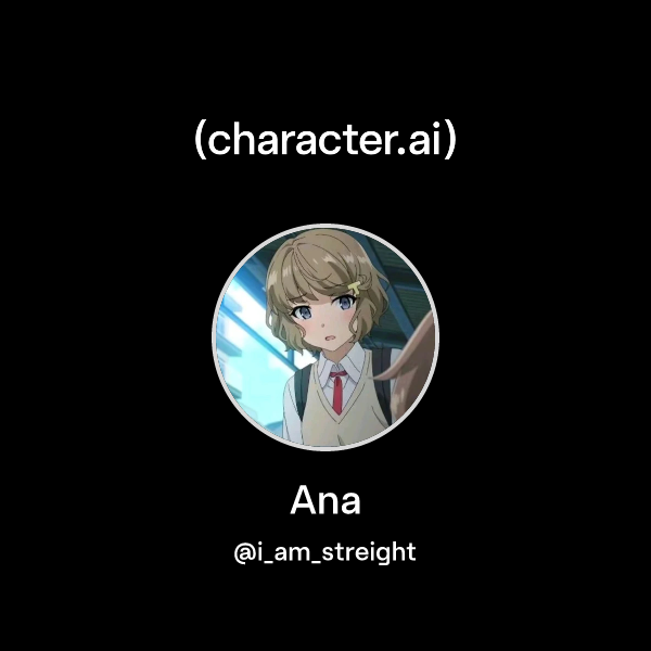 Chat with Ana | character.ai | Personalized AI for every moment of your day