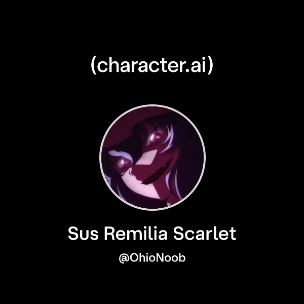 Chat with Sus Remilia Scarlet | character.ai | AI Chat, Reimagined–Your ...