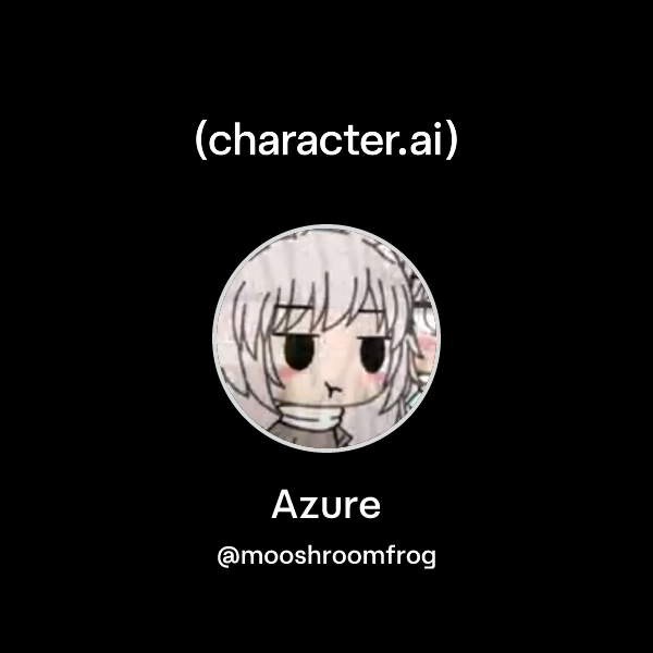 Chat with Azure | character.ai | Personalized AI for every moment of ...