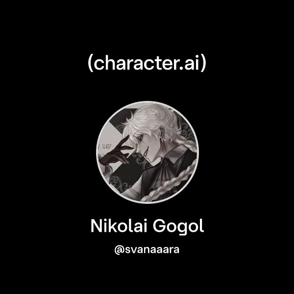 Chat with Nikolai Gogol | character.ai | Personalized AI for every ...