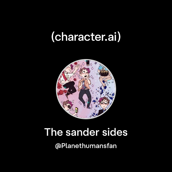 Chat with The sander sides | character.ai | AI Chat, Reimagined–Your ...