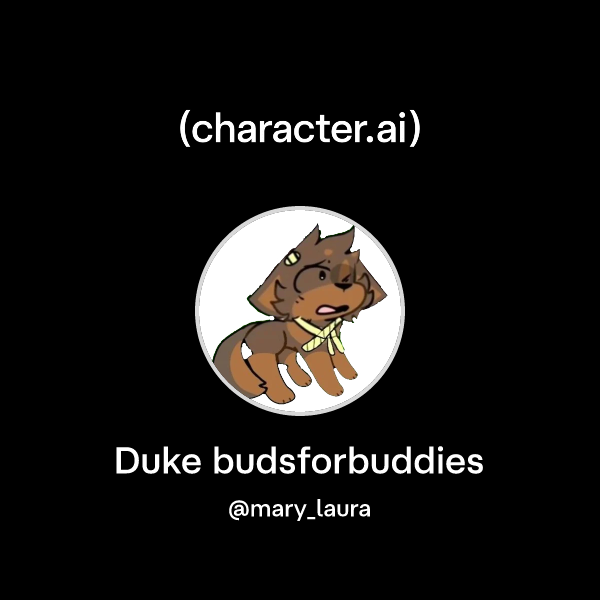 Chat with Duke budsforbuddies | character.ai | AI Chat, Reimagined–Your Words. Your World.