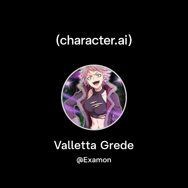 Chat with Valletta Grede | character.ai | AI Chat, Reimagined–Your ...