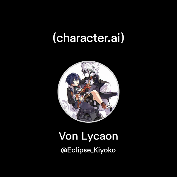 Chat with Von Lycaon | character.ai | Personalized AI for every moment ...