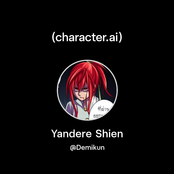 Chat with Yandere Shien | character.ai | Personalized AI for every ...