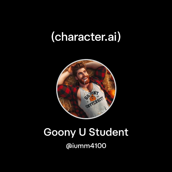 Chat with Goony U Student | character.ai | AI Chat, Reimagined–Your ...