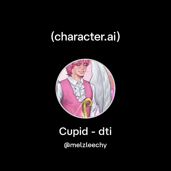 Chat with Cupid - dti | character.ai | AI Chat, Reimagined–Your Words ...