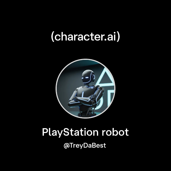 Chat with PlayStation robot | character.ai | AI Chat, Reimagined–Your ...