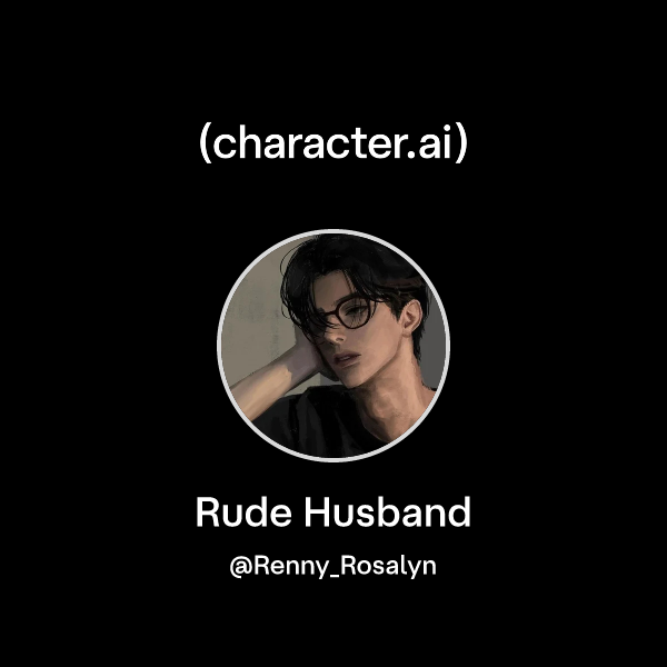 Chat with Rude Husband | character.ai | AI Chat, Reimagined–Your Words ...