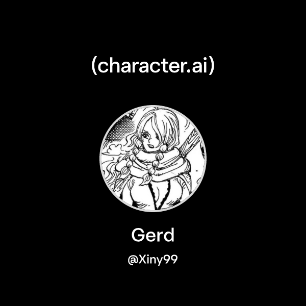 Chat with Gerd | character.ai | AI Chat, Reimagined–Your Words. Your World.