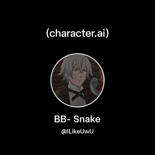 Chat with BB- Snake | character.ai | Personalized AI for every moment ...