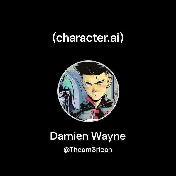 Chat with Damien Wayne | character.ai | AI Chat, Reimagined–Your Words ...