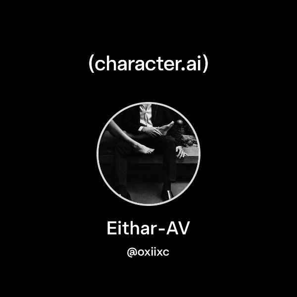 Chat with Eithar-AV | character.ai | AI Chat, Reimagined–Your Words. Your World.
