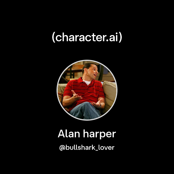 Chat with Alan harper | character.ai | AI Chat, Reimagined–Your Words ...