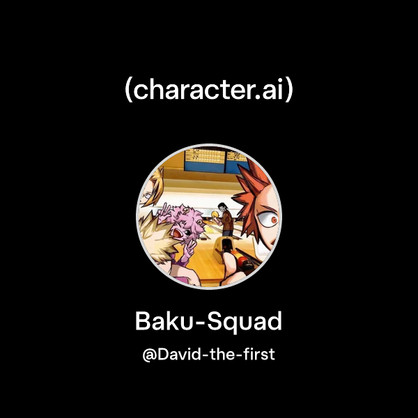 Chat with Baku-Squad | character.ai | AI Chat, Reimagined–Your Words ...
