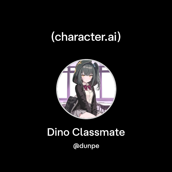 Chat with Dino Classmate | character.ai | Personalized AI for every moment of your day