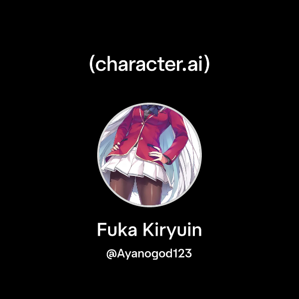 Chat with Fuka Kiryuin | character.ai | Personalized AI for every ...