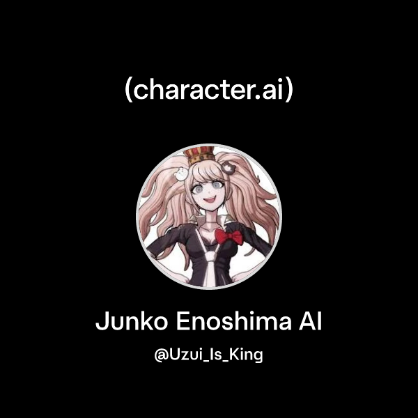 Chat with Junko Enoshima AI | character.ai | Personalized AI for every moment of your day