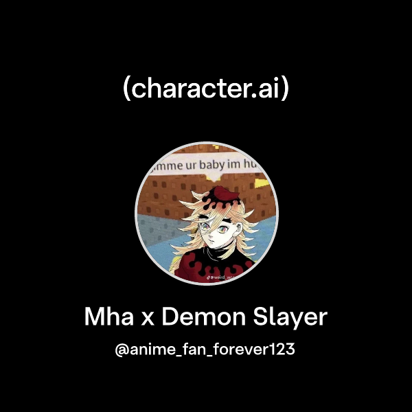 Chat with Mha x Demon Slayer | character.ai | Personalized AI for every ...