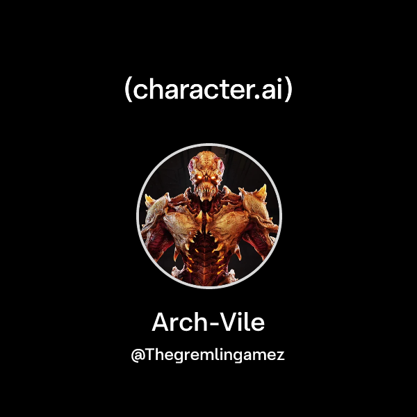 Chat with Arch-Vile | character.ai | AI Chat, Reimagined–Your Words ...